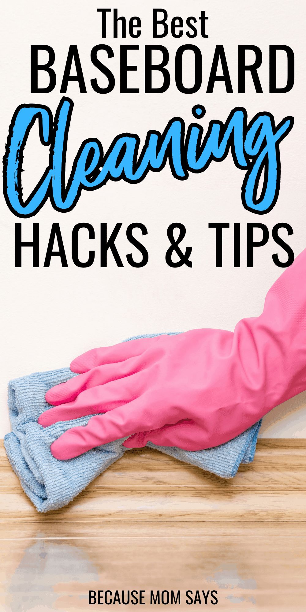 Baseboard Cleaning Hacks - Because Mom Says