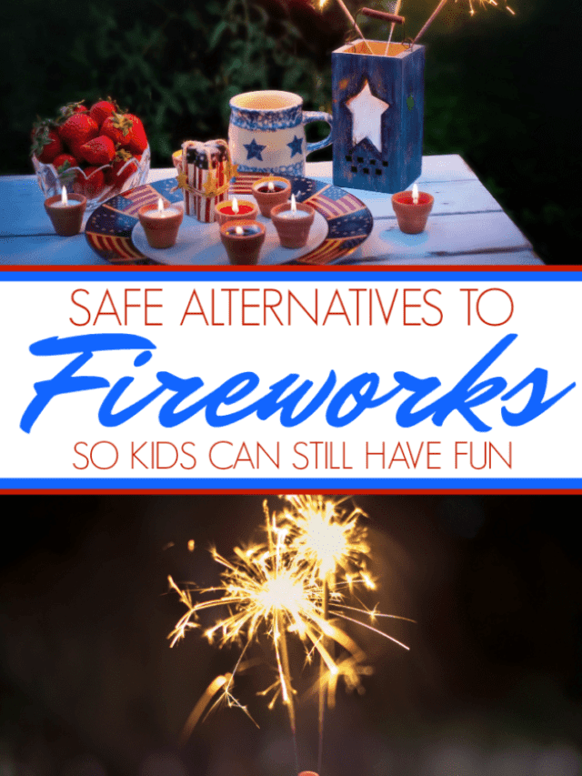 SAFE FIREWORKS ALTERNATIVES STORY - Because Mom Says